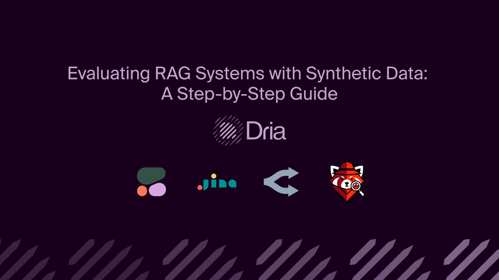 Evaluating RAG Systems with Synthetic Data: A Step-by-Step Guide - Dria